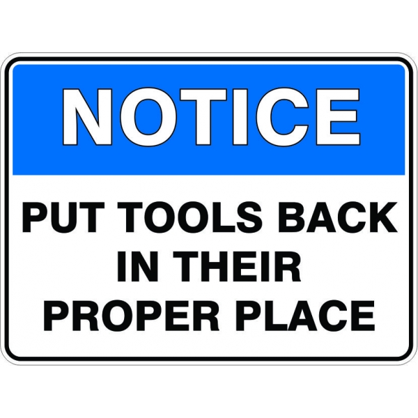 Notice Put Tools Back In Their Proper Place - STW Industrial & Safety