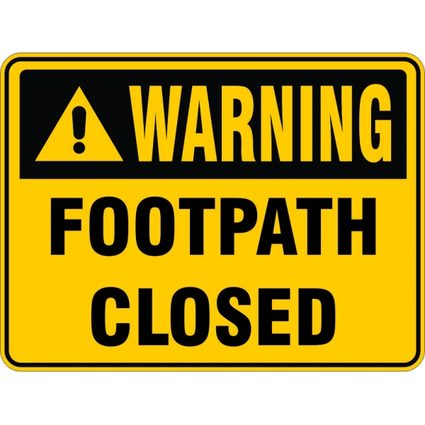 Warning Footpath Closed - STW Industrial & Safety Warning Footpath Closed - STW Industrial & Safety