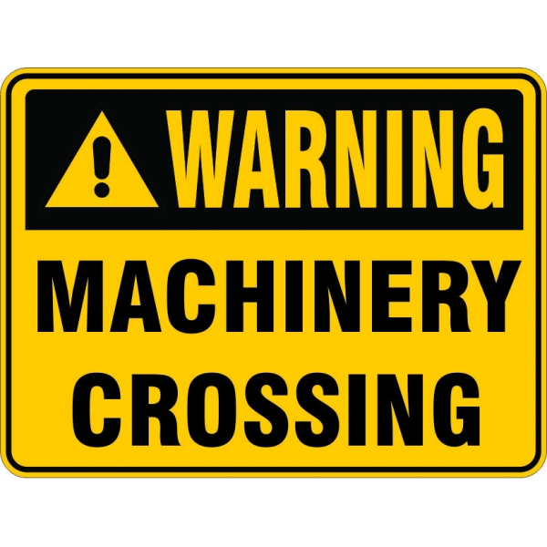 Warning Machinery Crossing - STW Industrial & Safety
